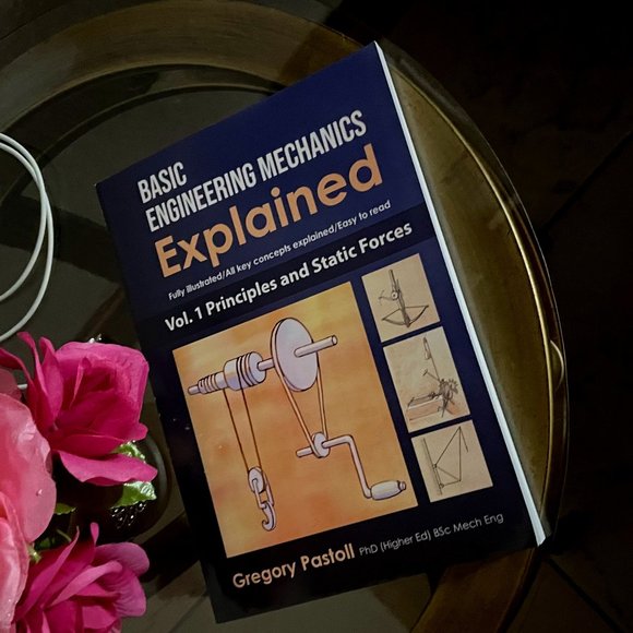 Gregory Pastoll | Office | Basic Engineering Mechanics Explained Volume ...